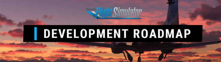 Development Roadmap - Microsoft Flight Simulator