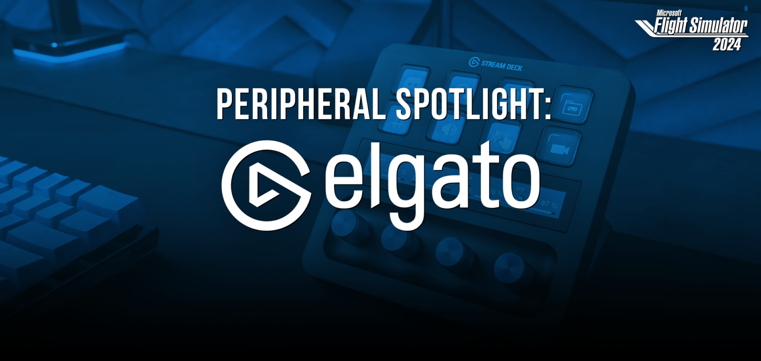 Peripheral Spotlight: Elgato - Microsoft Flight Simulator