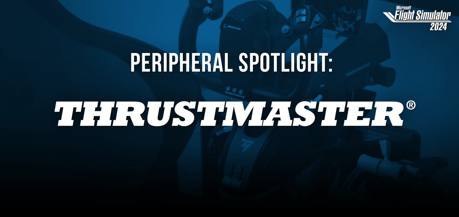 Peripheral Spotlight: Thrustmaster - Microsoft Flight Simulator