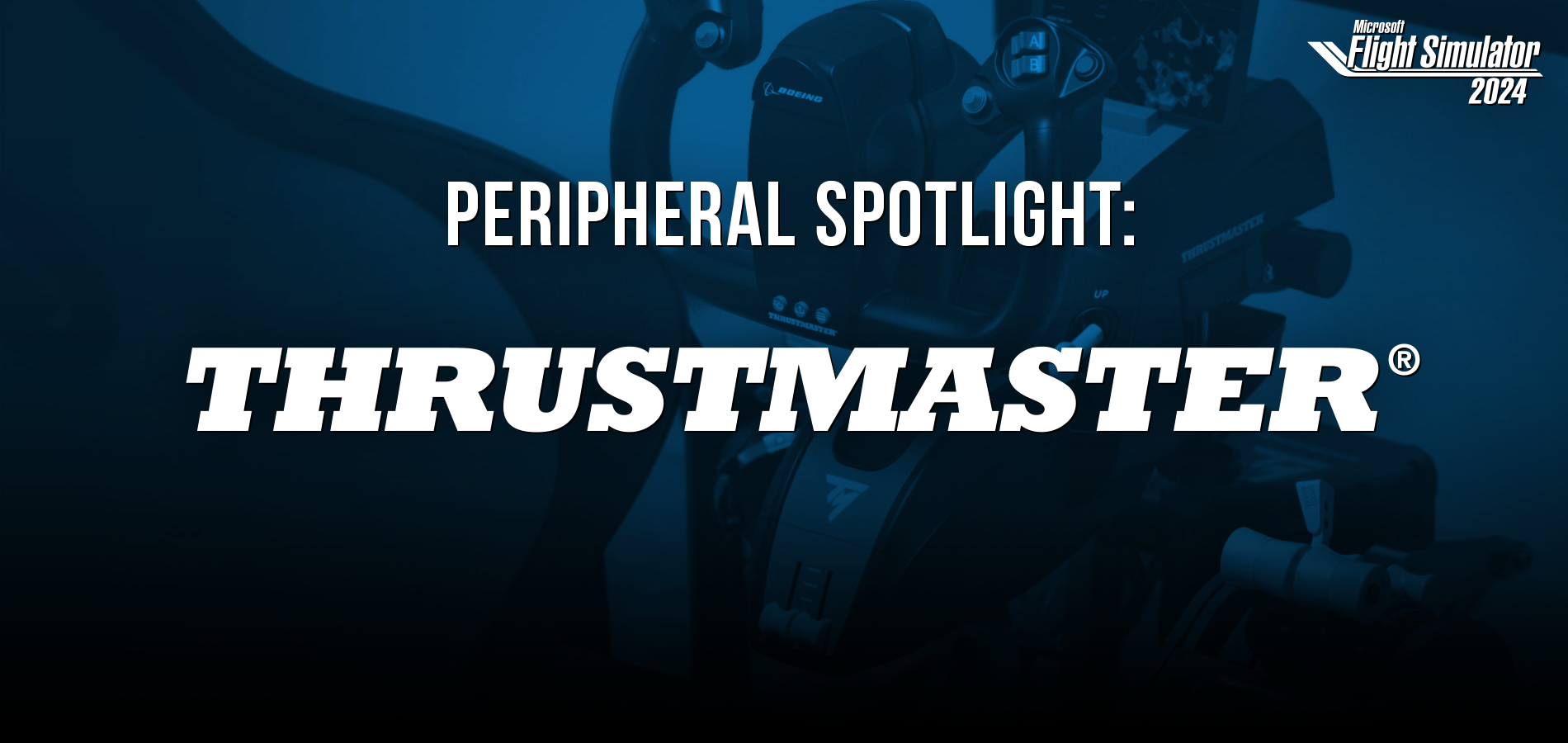 Peripheral Spotlight: Thrustmaster - Microsoft Flight Simulator